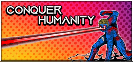 Conquer Humanity on Steam