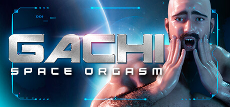 Gachi: Space Orgasm on Steam