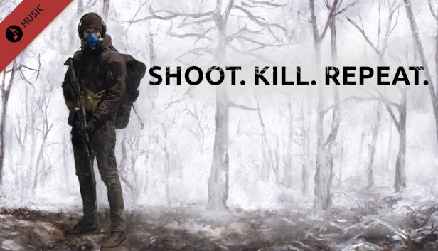 SHOOT. KILL. REPEAT. Official Soundtrack on Steam