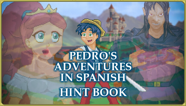 Pedro's Adventures in Spanish - Hint Book on Steam