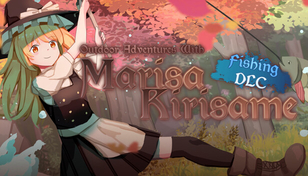 Outdoor Adventures With Marisa Kirisame - Fishing DLC on Steam
