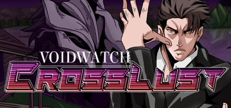 VOIDWATCH: CrossLust on Steam