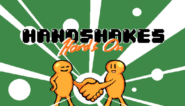 Handshakes: Hands On on Steam