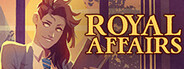 Steam :: Royal Affairs :: 4/3/23 Update
