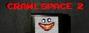 Crawlspace 2 - bug fix - Steam News