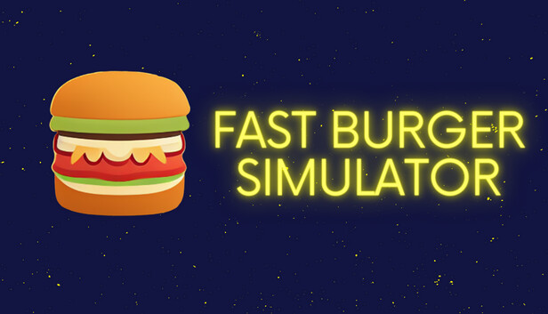 Fast Burger Simulator - Steam News Hub