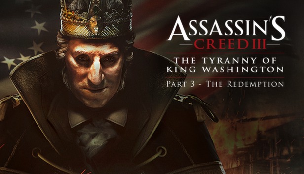 Assassin’s Creed® III - The Tyranny of King Washington: The Redemption ...
