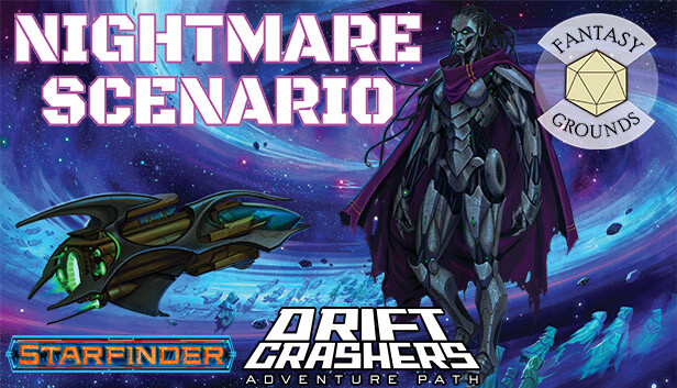 Fantasy Grounds - Starfinder RPG - Adventure Path #47: Nightmare Scenario (Drift Crashers 2 of 3 ...