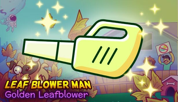 Leaf Blower Man - Golden Leafblower on Steam