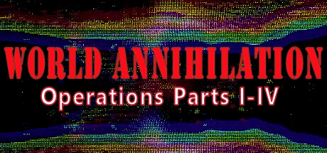 Steam Community :: World Annihilation Operations Parts I-IV