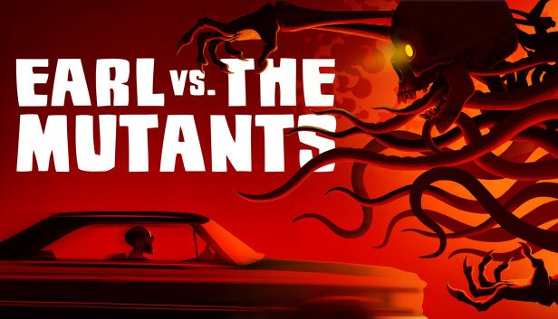 Earl vs. the Mutants di Steam