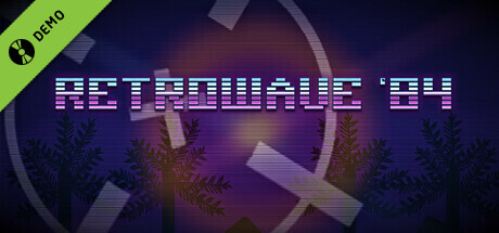 Retrowave '84 Demo - UncensorPat.ch