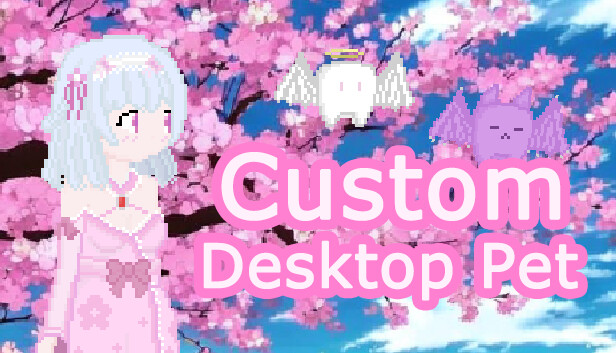 Custom Desktop Pet-自定义桌面宠物 on Steam