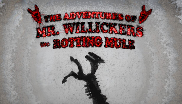 The Adventures of Mr. Willickers the Rotting Mule on Steam