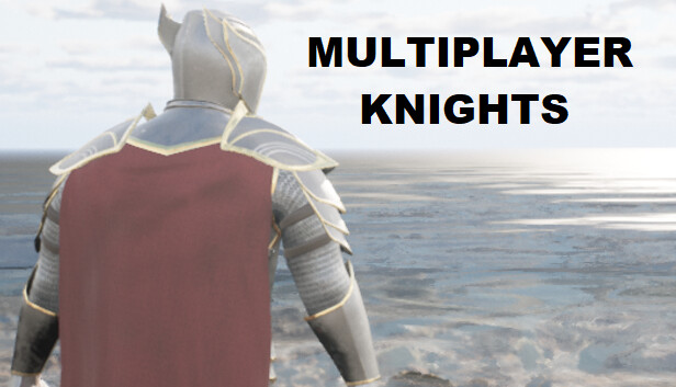 MULTIPLAYER KNIGHTS on Steam