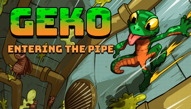 Geko: Entering The Pipe - Steam News Hub