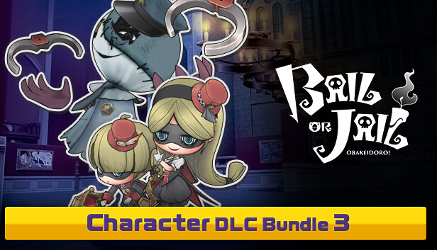 Bail or Jail - Character DLC Bundle 3 on Steam