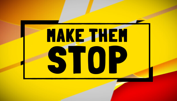Make Them Stop on Steam