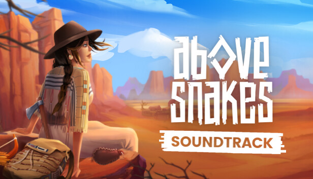Above Snakes Original Soundtrack on Steam