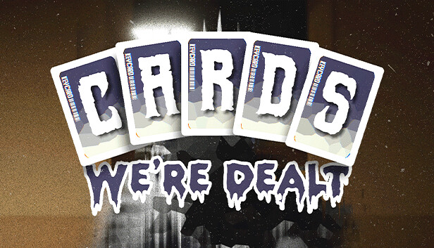 Cards We're Dealt on Steam