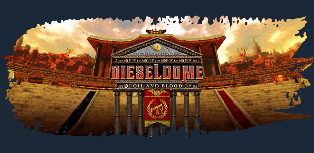 DIESELDOME: Oil & Blood on Steam