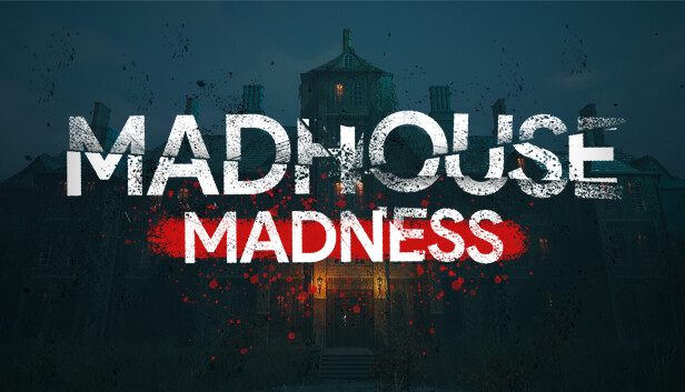 Madhouse Madness: Streamer's Fate on Steam
