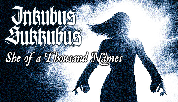 Inkubus Sukkubus - She of a Thousand Names on Steam