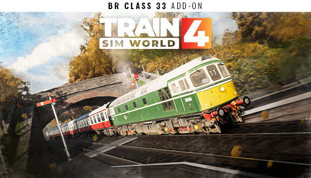 Train Sim World® 4: BR Class 33 Add-On on Steam