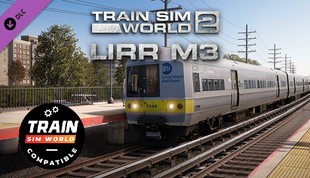 Train Sim World® 4 Compatible Lirr M3 Emu Add On On Steam