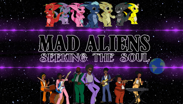 Mad Aliens: Seeking the Soul on Steam