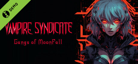 Vampire Syndicate: Gangs of MoonFall Demo - UncensorPat.ch