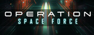 Operation Space Force - Update for 03/08/2024 - Steam News