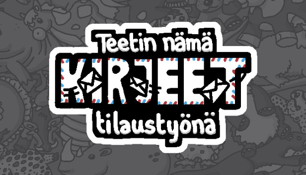 Teetin nämä kirjeet tilaustyönä Steamissä