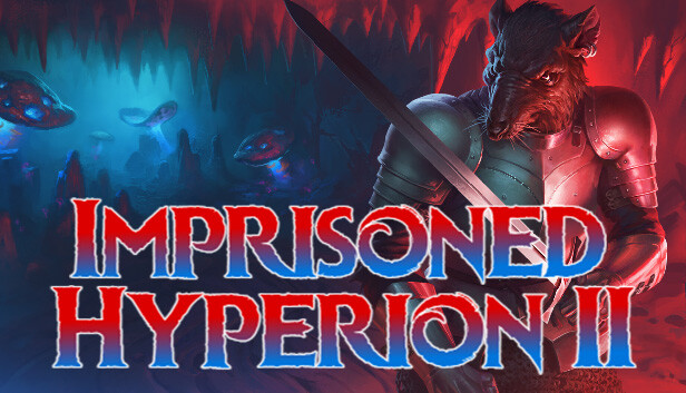 Imprisoned Hyperion 2 on Steam