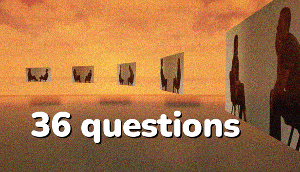 36 Questions on Steam
