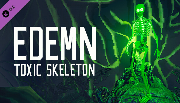 Edemn - Toxic Skeleton on Steam