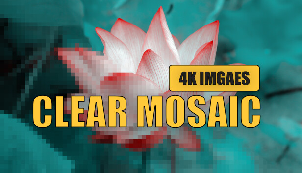 Clear Mosaic - 4K Images on Steam