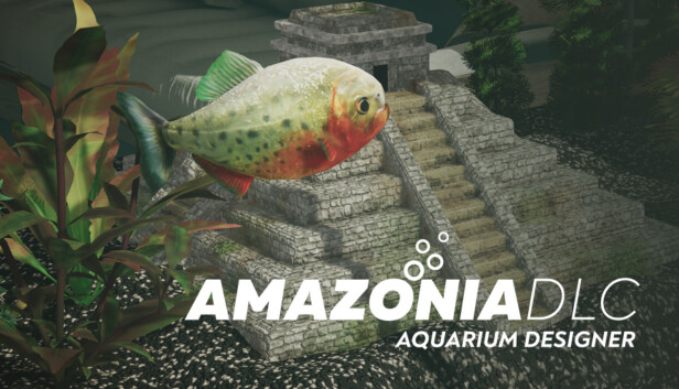 Aquarium Designer - Amazonia on Steam