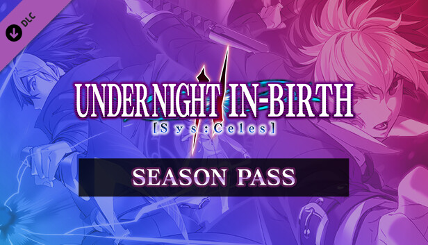 UNDER NIGHT IN-BIRTH II Sys:Celes - Season Pass on Steam