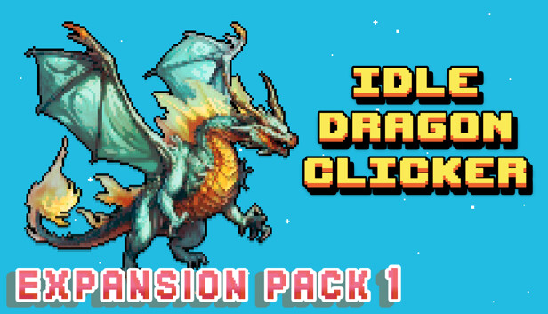 Idle Dragon Clicker - Expansion Pack 1 on Steam