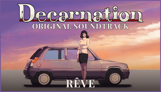 Decarnation Soundtrack - Rêve on Steam