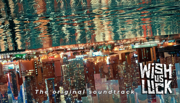 Wish Us Luck - Original Soundtrack on Steam