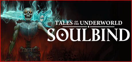 Soulbind: Tales Of The Underworld on Steam