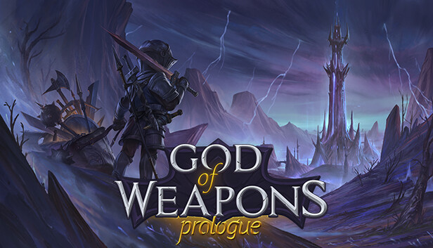 God Of Weapons: Prologue on Steam