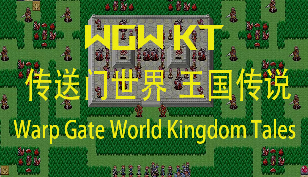 WGW KT 传送门世界 王国传说 Warp Gate World Kingdom Tales on Steam