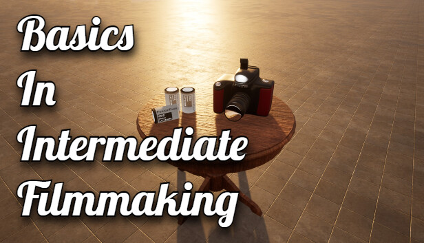 Basics In Intermediate Filmmaking on Steam