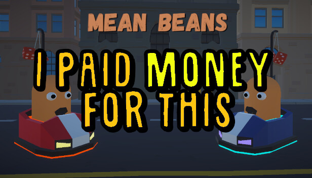 Mean Beans - I Paid Money For This Pack on Steam