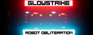 Glowstrike: Robot Obliteration - upgrade gameplay - Steam News