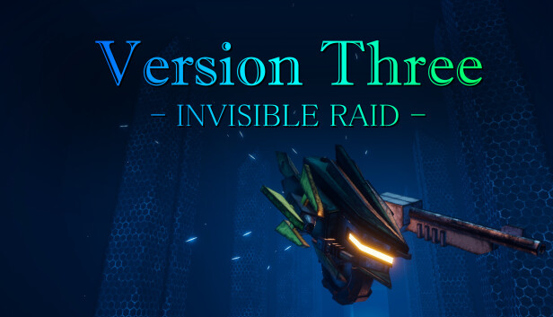 VersionThree : INVISIBLE RAID on Steam