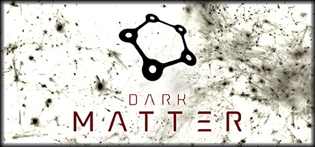Dark Matter (video game) - Alchetron, the free social encyclopedia